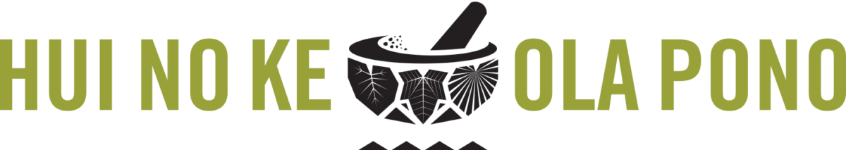 Hui No Ke Ola Pono - Hana Business Directory - Hāna Maui!